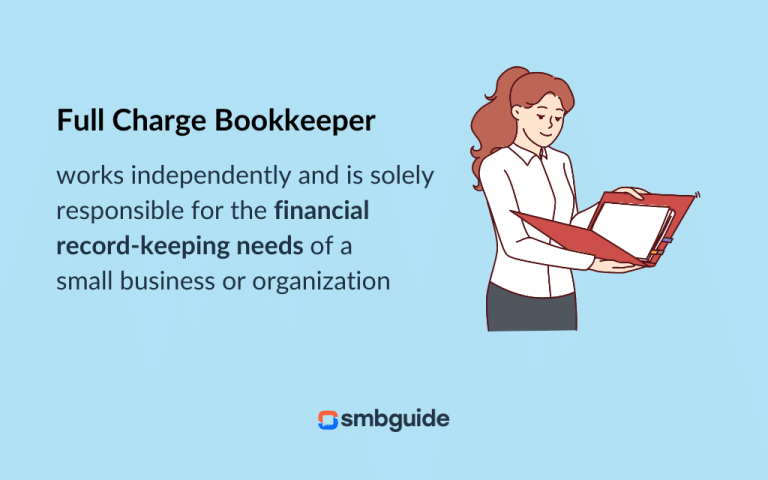 What is Full Charge Bookkeeper? Job Description & Salary
