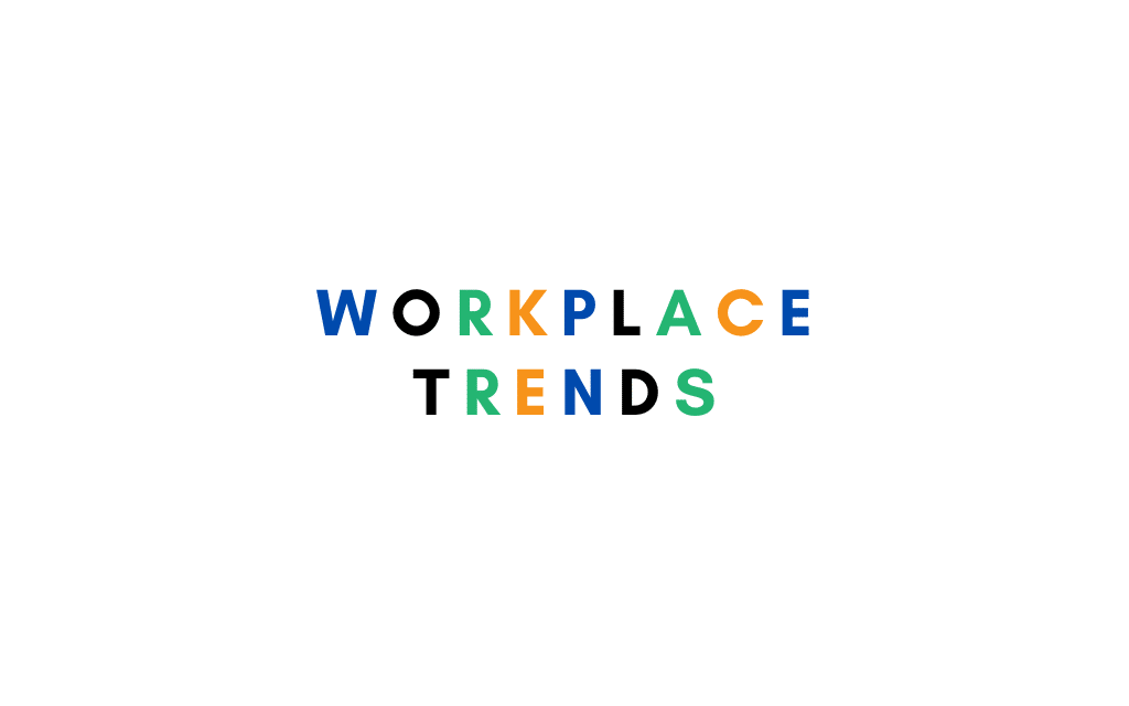 20+ Biggest Workplace Trends of the Future [2024-2027]