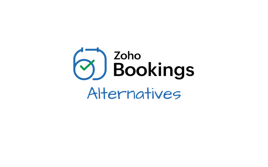 7 Best Zoho Bookings Alternatives & Competitors [2024]