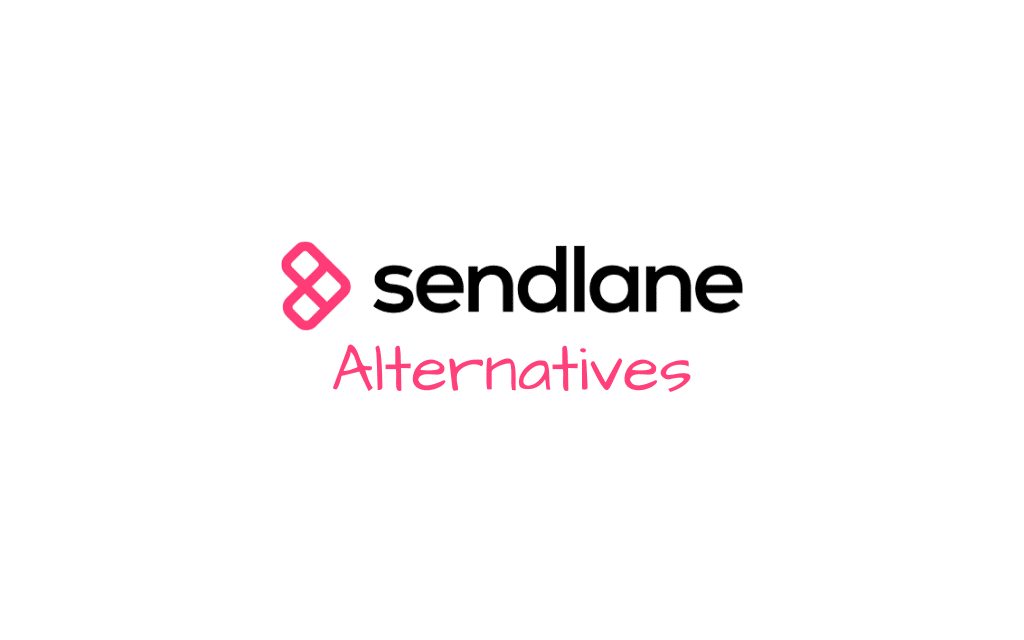 7 Best Sendlane Alternatives & Competitors [2024]